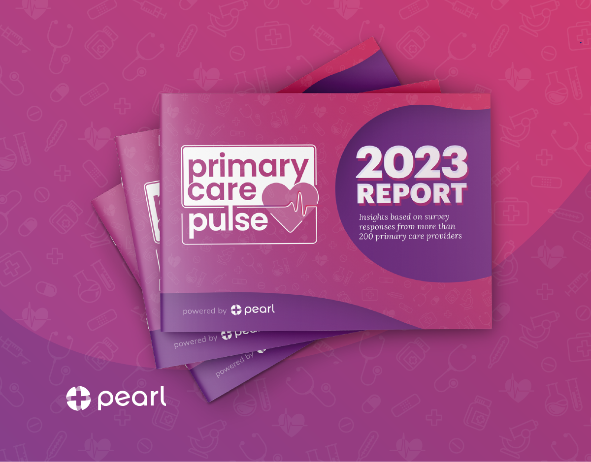2023 Primary Care Pulse | powered by Pearl Health